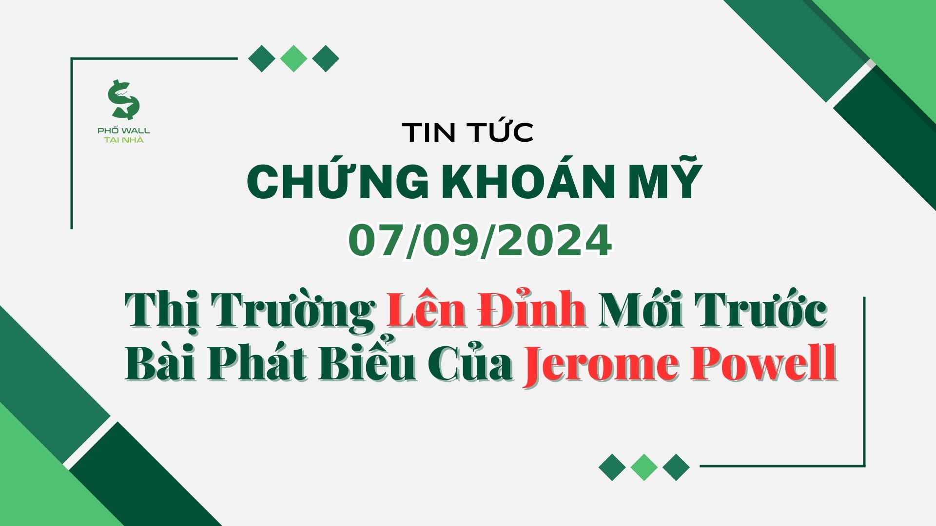 Thị Trường Chứng Khoán Mỹ 07/09/2024 Lên Đỉnh Mới Trước Bài Phát Biểu ...